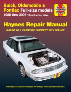 buick, olds, pontiac full-size fwd models, 1985 thru 2005 (haynes repair manuals)