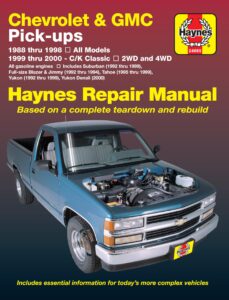 chevrolet & gmc full-size pick-ups (88-98) & c/k classics (99-00) haynes repair manual (does not include information specific to diesel engines. ... exclusion noted.) (haynes repair manuals)