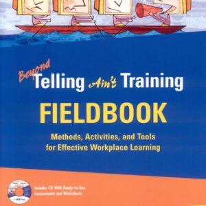 Beyond Telling Ain't Training Fieldbook