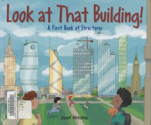 look at that building: a first book of structures (exploring our community, 2)