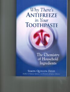 why there's antifreeze in your toothpaste: the chemistry of household ingredients