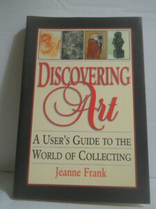 discovering art: a user's guide to the world of collecting