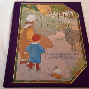 The Original Mother Goose: Based on the 1916 Classic