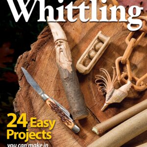 Complete Starter Guide to Whittling: 24 Easy Projects You Can Make in a Weekend (Fox Chapel Publishing) Beginner-Friendly Step-by-Step Instructions, Tips, and Ready-to-Carve Patterns for Toys & Gifts