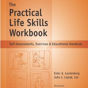 The Practical Life Skills Workbook - Reproducible Self-Assessments, Exercises & Educational Handouts (Mental Health & Life Skills Workbook Series)