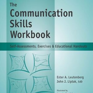 The Communication Skills Workbook - Reproducible Self-Assessments, Exercises & Educational Handouts (Mental Health & Life Skills Workbook Series)