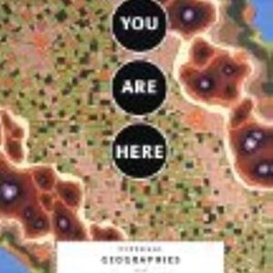 You Are Here: Personal Geographies and Other Maps of the Imagination