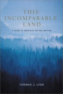 this incomparable land: a guide to american nature writing