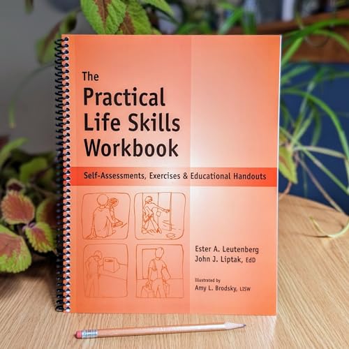 The Practical Life Skills Workbook - Reproducible Self-Assessments, Exercises & Educational Handouts (Mental Health & Life Skills Workbook Series)