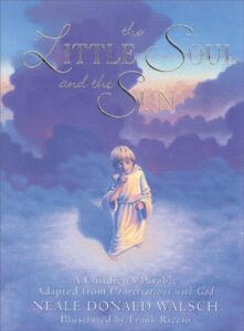 the little soul and the sun: a children's parable