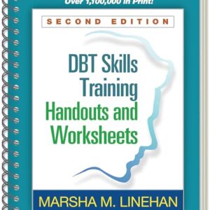 DBT Skills Training Handouts and Worksheets