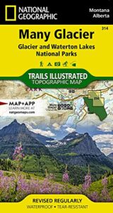 many glacier: glacier and waterton lakes national parks map (national geographic trails illustrated map, 314)