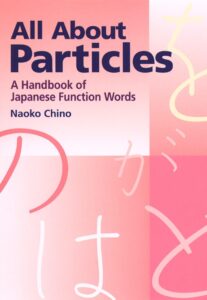 all about particles: a handbook of japanese function words