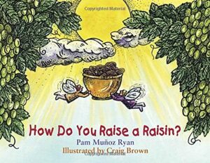 how do you raise a raisin?