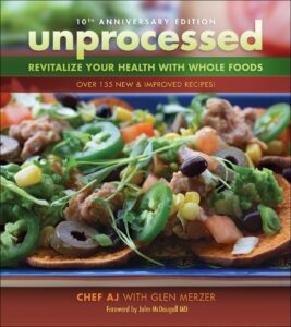 unprocessed 10th anniversary edition: revitalize your health with whole foods