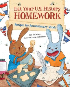 eat your u.s. history homework: recipes for revolutionary minds (eat your homework)