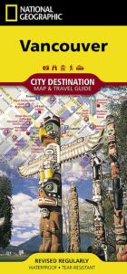 vancouver map (national geographic destination city map)