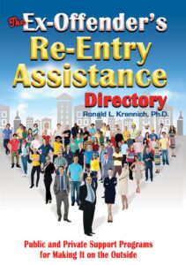 the ex-offender's re-entry assistance directory: public and private support programs for making it on the outside