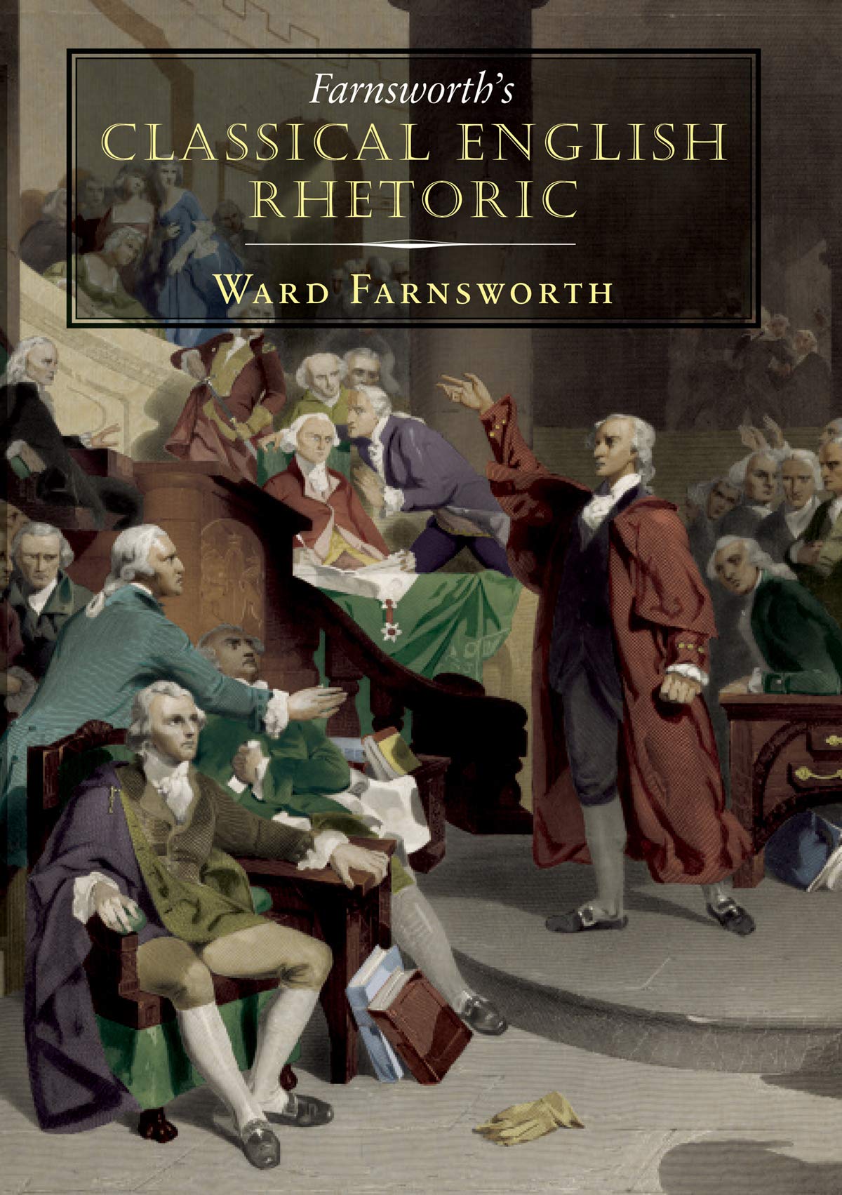 Farnsworth's Classical English Rhetoric (Farnsworth's Classical English series, 1)