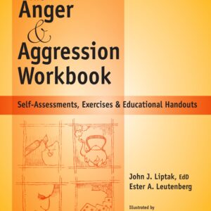 The Anger & Aggression Workbook - Reproducible Self-Assessments, Exercises & Educational Handouts (Mental Health & Life Skills Workbook Series)