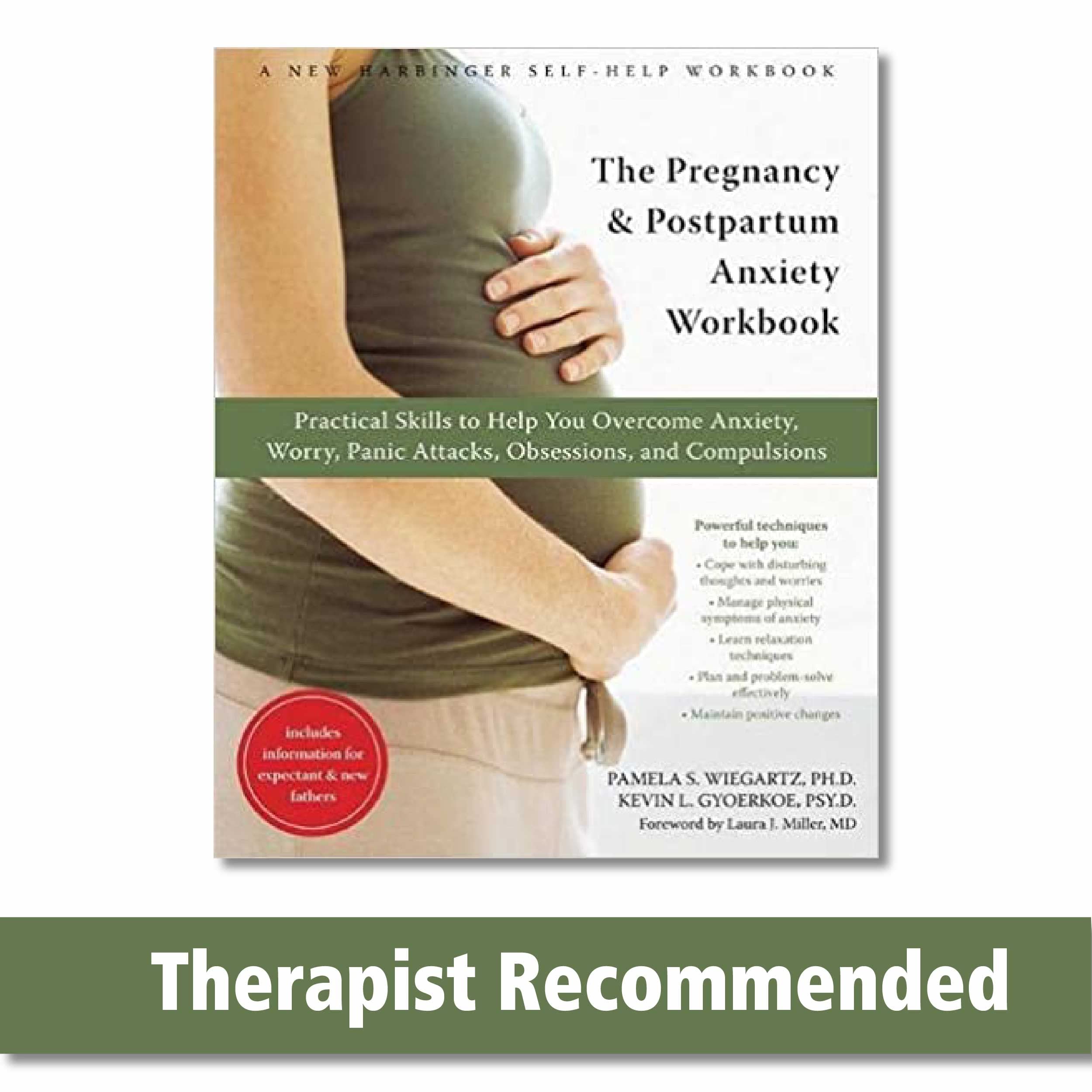 The Pregnancy and Postpartum Anxiety Workbook: Practical Skills to Help You Overcome Anxiety, Worry, Panic Attacks, Obsessions, and Compulsions (A New Harbinger Self-Help Workbook)