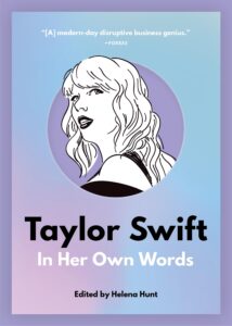 taylor swift: in her own words (in their own words)