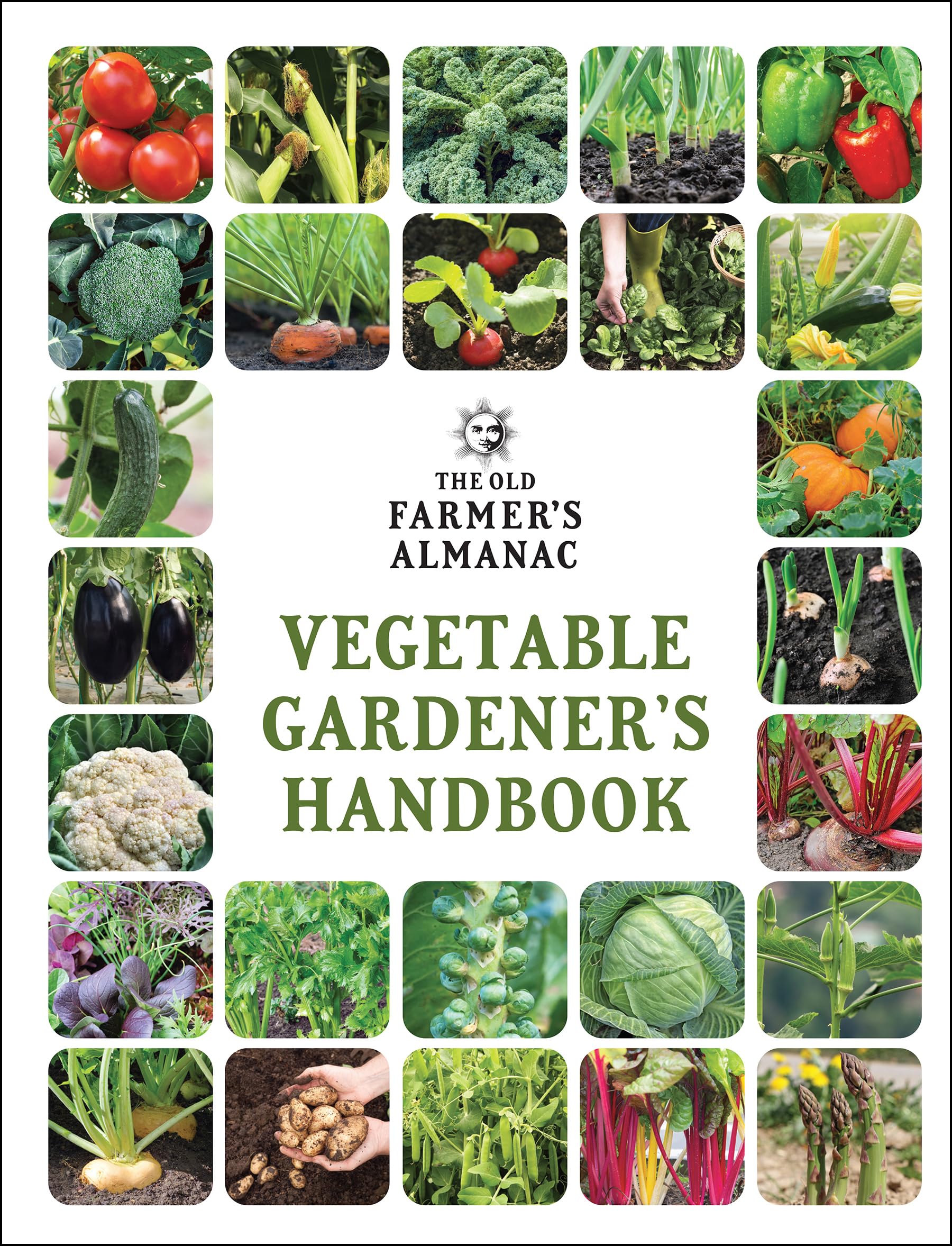 The Old Farmer's Almanac Vegetable Gardener’s Handbook (Gardener's Handbooks, 1)