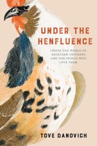 under the henfluence: inside the world of backyard chickens and the people who love them