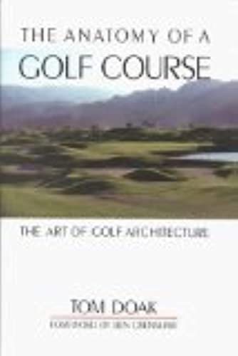 The Anatomy of a Golf Course: The Art of Golf Architecture