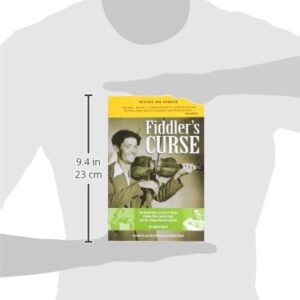 Fiddler's Curse: The Untold Story of Ervin T. Rouse, Chubby Wise, Johnny Cash, and The Orange Blossom Special (Revised and Updated)