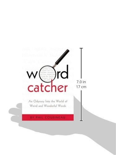 Wordcatcher: An Odyssey into the World of Weird and Wonderful Words