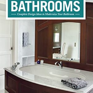 Bathrooms, Revised & Updated 2nd Edition: Complete Design Ideas to Modernize Your Bathroom (Creative Homeowner) 350 Photos; Plan Every Aspect of Your Dream Project (Smart Approach to Design)