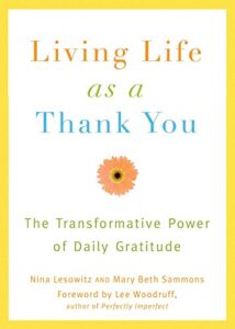 living life as a thank you: the transformative power of daily gratitude