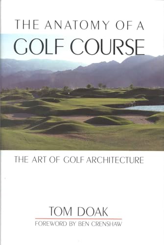 The Anatomy of a Golf Course: The Art of Golf Architecture