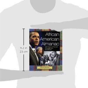 African American Almanac: 400 Years of Triumph, Courage and Excellence (The Multicultural History & Heroes Collection)