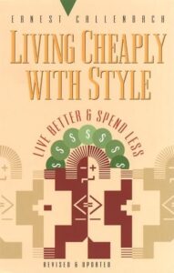 living cheaply with style: live better and spend less