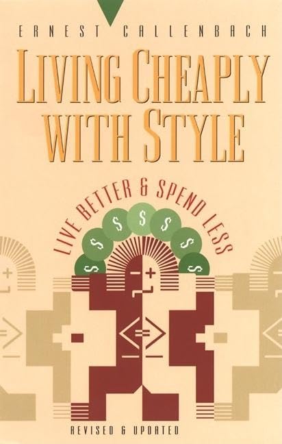 Living Cheaply With Style: Live Better and Spend Less