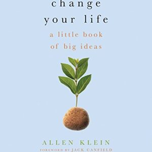 Change Your Life!: A Little Book of Big Ideas