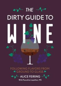 the dirty guide to wine: following flavor from ground to glass