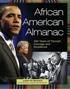 african american almanac: 400 years of triumph, courage and excellence (the multicultural history & heroes collection)