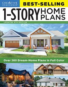 best-selling 1-story home plans, 5th edition: over 360 dream-home plans in full color (creative homeowner) craftsman, country, contemporary, and traditional designs with more than 250 color photos