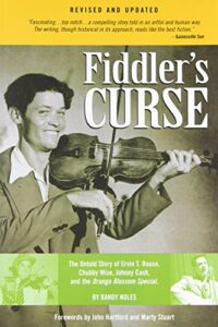 fiddler's curse: the untold story of ervin t. rouse, chubby wise, johnny cash, and the orange blossom special (revised and updated)