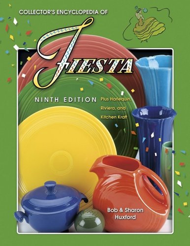 Collector's Encyclopedia of Fiesta : Plus Harlequin, Riviera, and Kitchen Kraft (Collector's Encyclopedia of Fiesta)