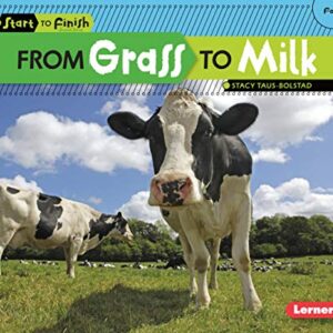 From Grass to Milk (Start to Finish, Second Series)