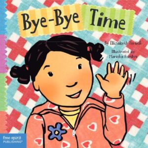 Bye-Bye Time (Toddler Tools® Board Books)