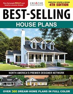 best-selling house plans, completely updated & revised 4th edition: over 360 dream-home plans in full color (creative homeowner) top architect designs - interior photos, home design trends, and more