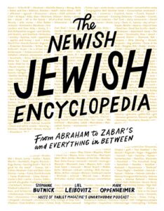 the newish jewish encyclopedia: from abraham to zabar’s and everything in between