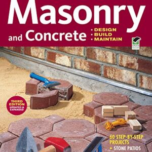 Ultimate Guide: Masonry and Concrete, 3rd Edition: Design, Build, Maintain (Creative Homeowner) 60 Projects & Over 1,200 Photos for Concrete, Block, Brick, Stone, Tile, and Stucco