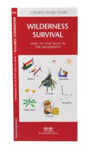 wilderness survival: a folding pocket guide on how to stay alive in the wilderness (pocket naturalist)