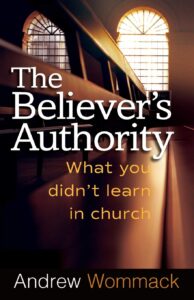 the believer's authority: what you didn't learn in church